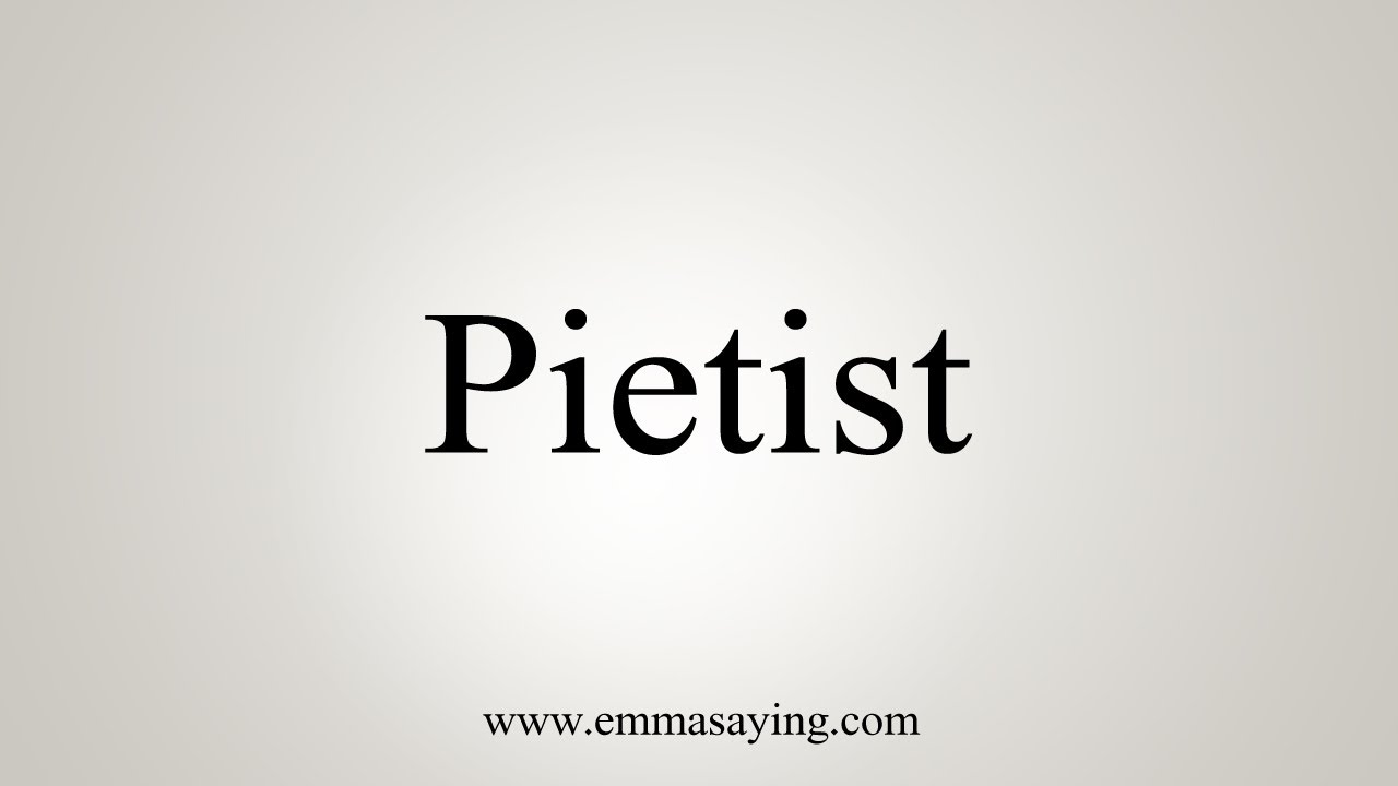 How To Say Pietist - YouTube