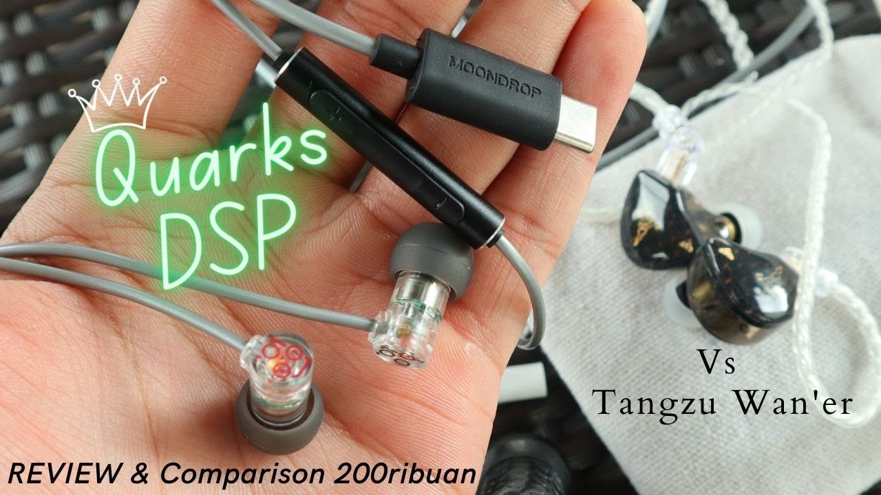 MOONDROP Quarks DSP IEM Review Indonesia - Standar baru IEM 200rb-an ...