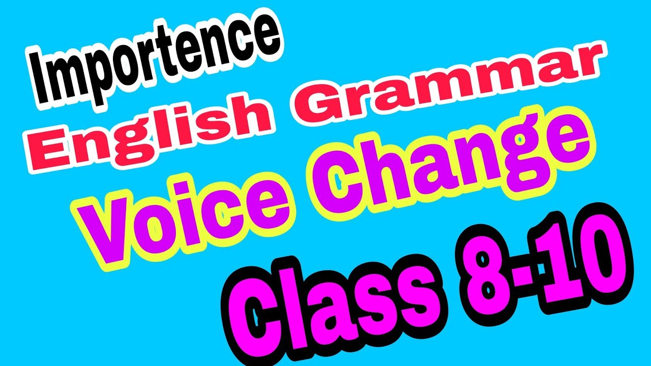 English Grammar// Topic - Voice Change// Class 8 - 10 - YouTube