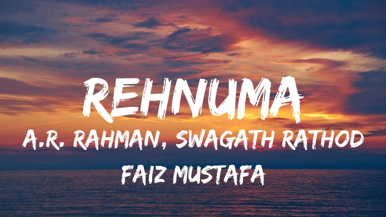 Rehnuma (Lyrics) - AR Rahman, Swagath, Faiz | Tiger Shroff, Tara ...