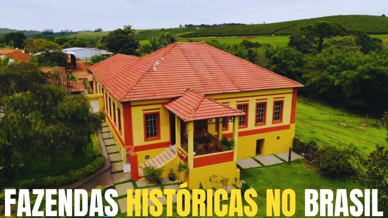 🛑⏩FAZENDAS ANTIGAS COLONIAL DO BRASIL/ ANTIGAS FAZENDAS HISTORICAS NO ...