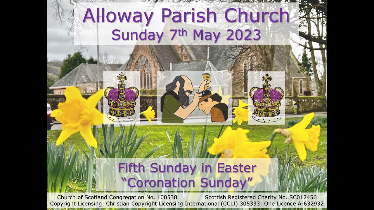 Alloway Parish Church Service - Sunday 7th May 2023 10.30am (Recorded ...
