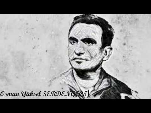 Osman Yüksel Serdengeçti, Sadece \