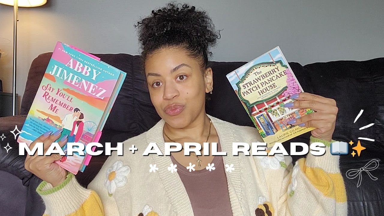 What I Read in March & April | Romance Reads + Honest Reviews! - YouTube