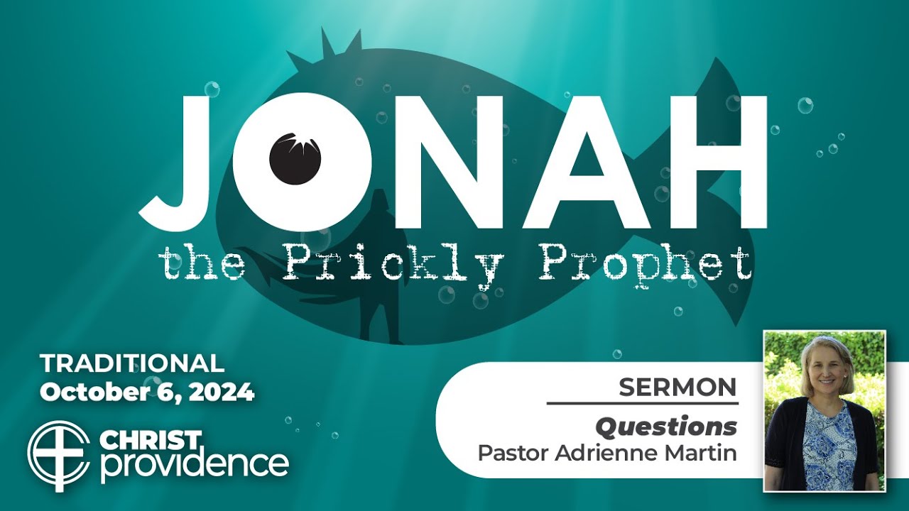 Traditional 10/06/24: Jonah: The Prickly Prophet: Question - YouTube
