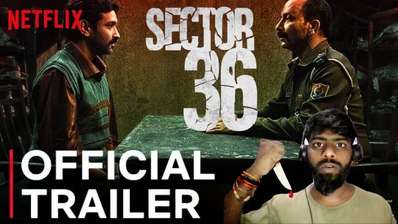Sector 36 | Official Trailer | Vikrant Massey| Reaction With PNJ ADDA ...