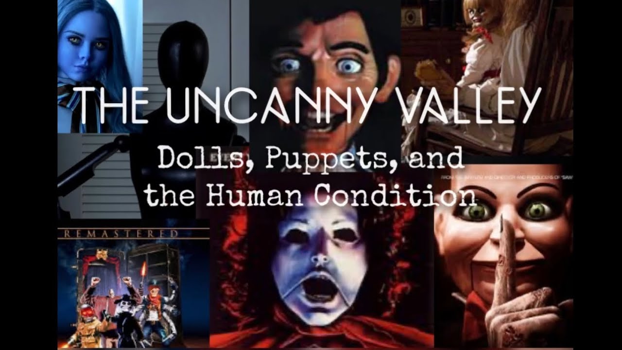 The Uncanny Valley: Dolls, Puppets, and the Human Condition - YouTube