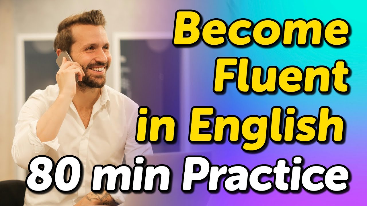 Become Fluent in English in 80 Minutes: Live Conversational Dialogues ...