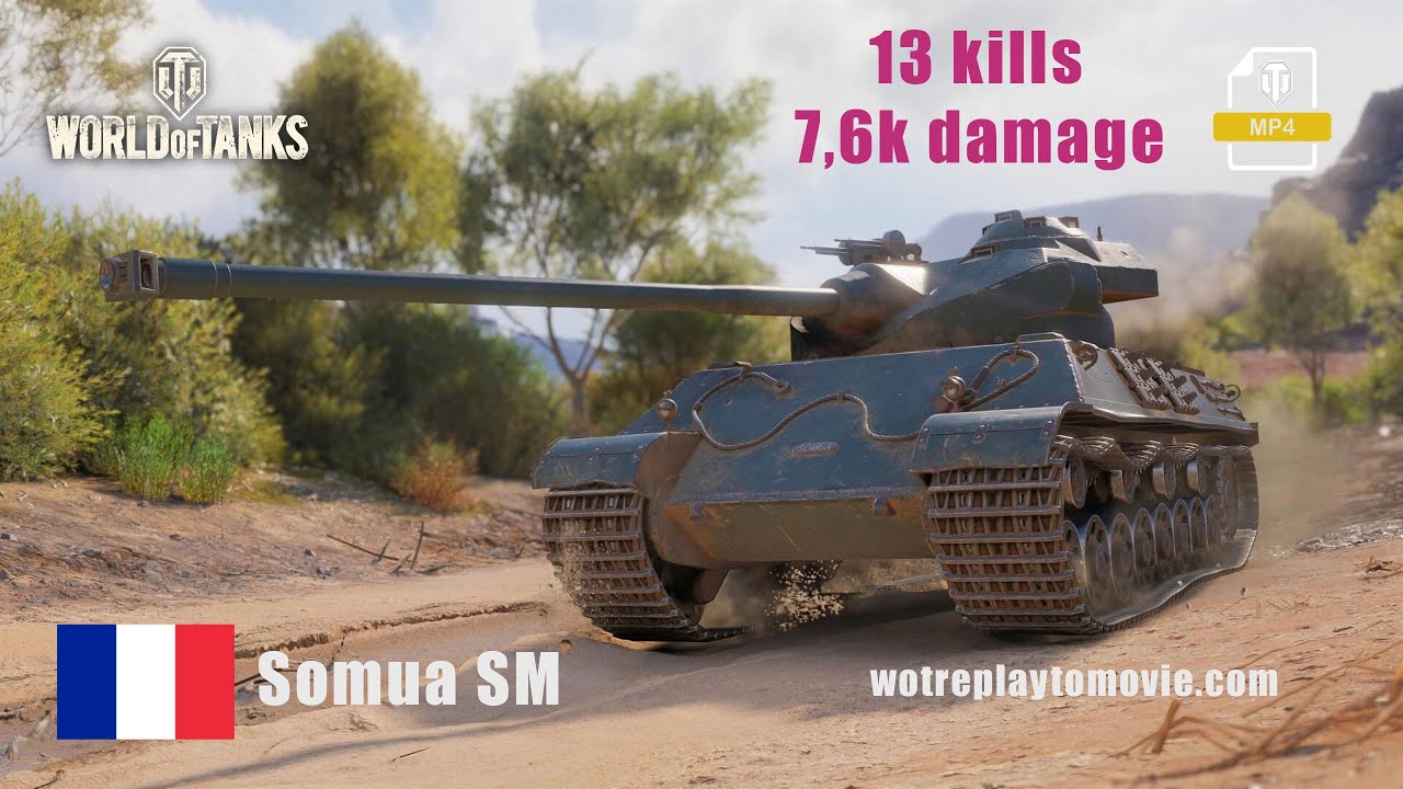 WOT World of Tanks Somua SM - 13 kills 7,6k damage 1vs8 - YouTube
