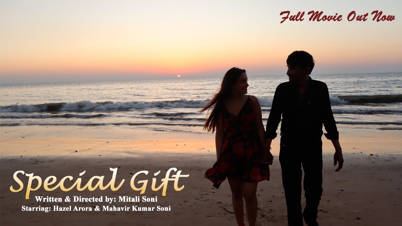 Special Gift - Short Film | Hazel Arora, Mahavir Kumar Soni | Mitali ...