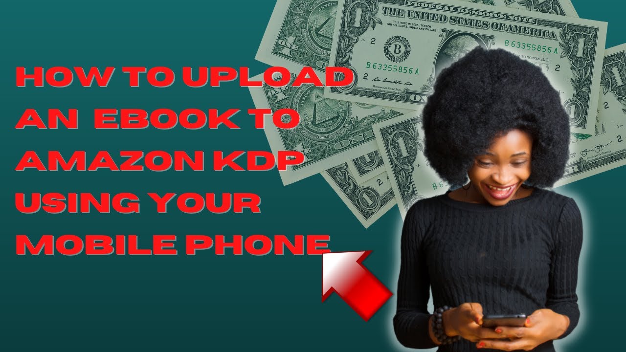 How to Upload an Ebook to Amazon kdp using your Mobile Phone - YouTube
