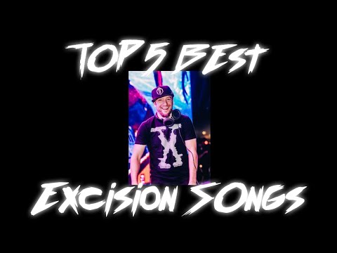 Top 5 Best Excision Songs - YouTube