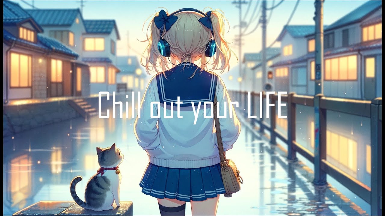 Chill out your LIFE mix.13: Lo-Fi Chill emo beats, for Relaxing ...