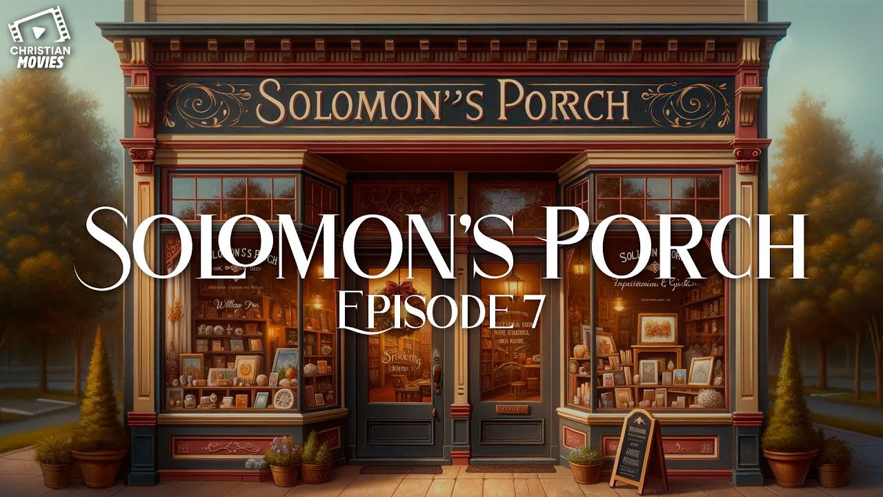 Solomon's Porch (Episode 7) - YouTube