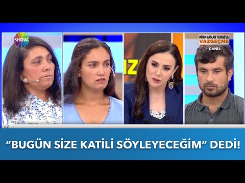“Bugün size katili söyleyeceğim” dedi! | Didem Arslan Yılmaz'la Vazgeçme | 06.06.2022