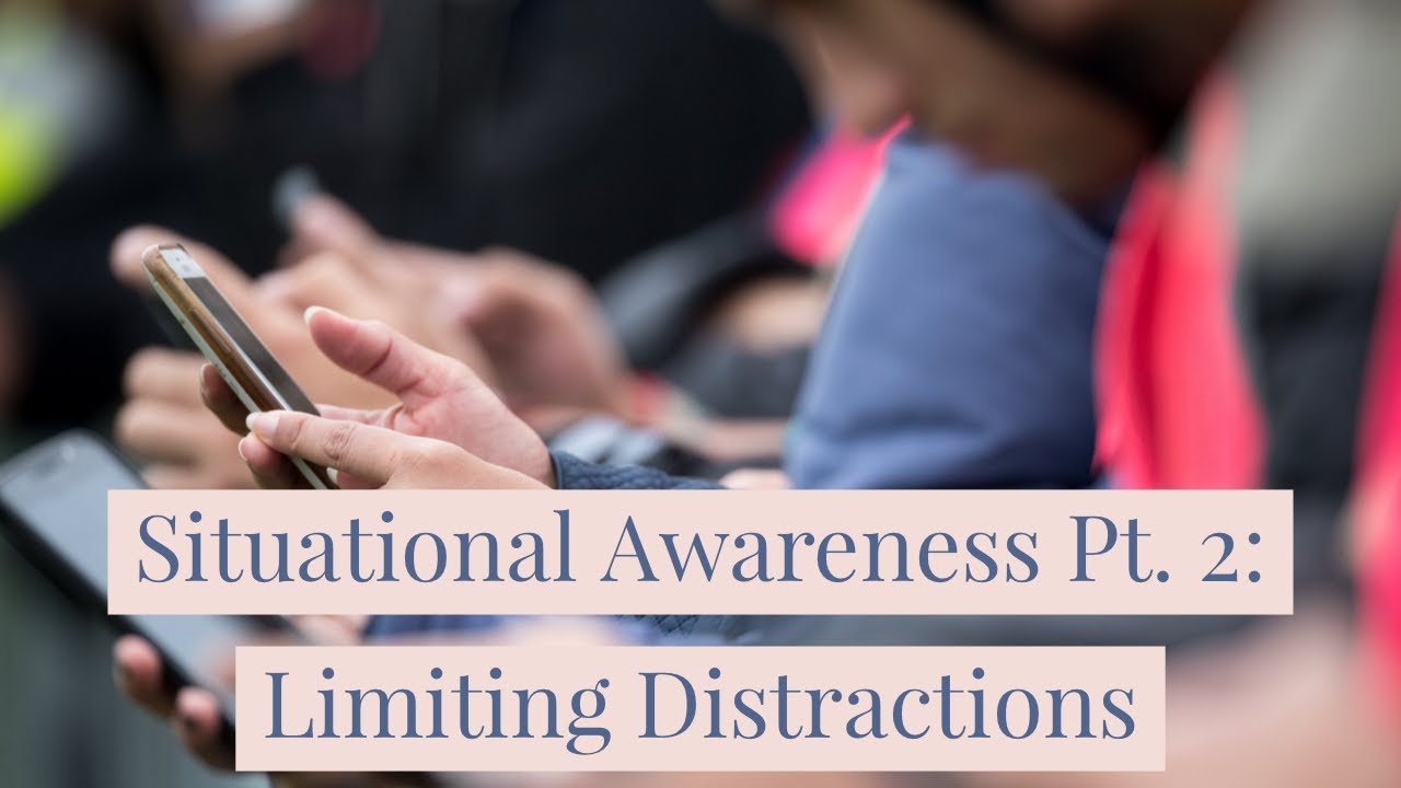 Limiting Distractions - Situational Awareness Pt. 2 [Prep 365: EP63 ...