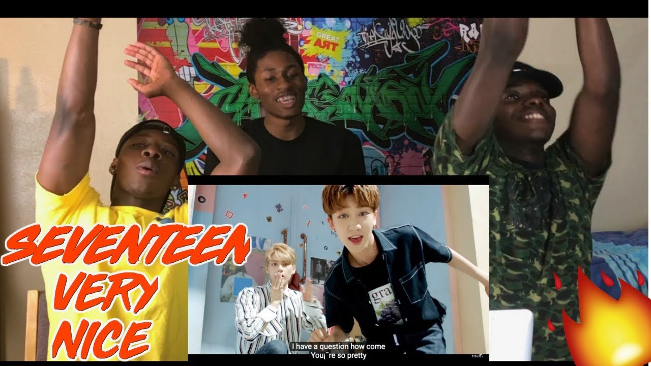[MV] SEVENTEEN(세븐틴) _ VERY NICE(아주 NICE) - REACTION - YouTube