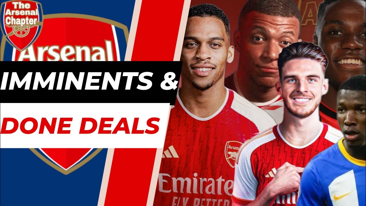 CONFIRMED DONE DEALS & IMMINENT SIGNINGS FOR ARSENAL TODAY | 5th ...