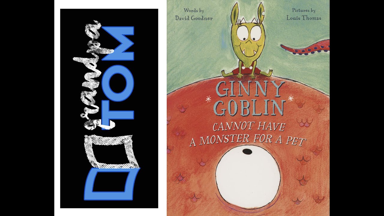 Ginny Goblin by David Goodner read by Grandpa Tom - YouTube