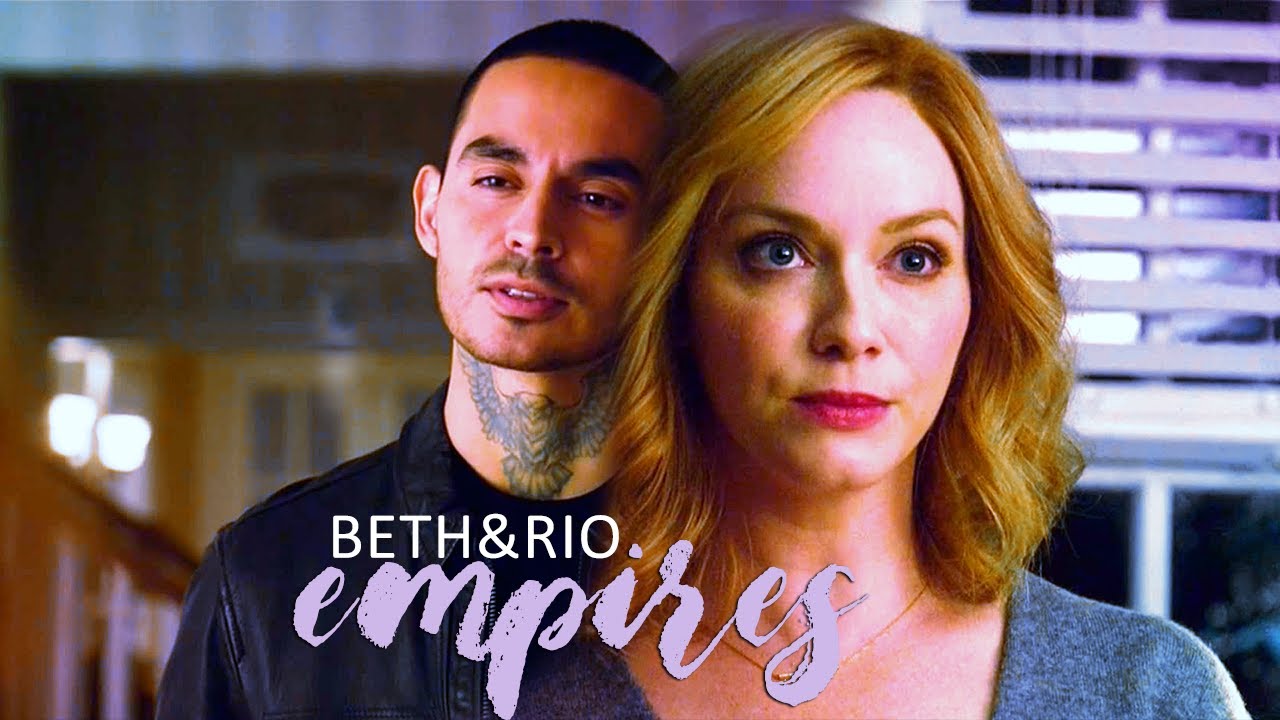 beth & rio | empires - YouTube