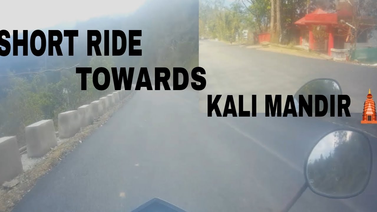KALI MANDIR 🛕 TIMI TARKU SOUTH SIKKIM ️ SHORT RIDE 🕊️ - YouTube