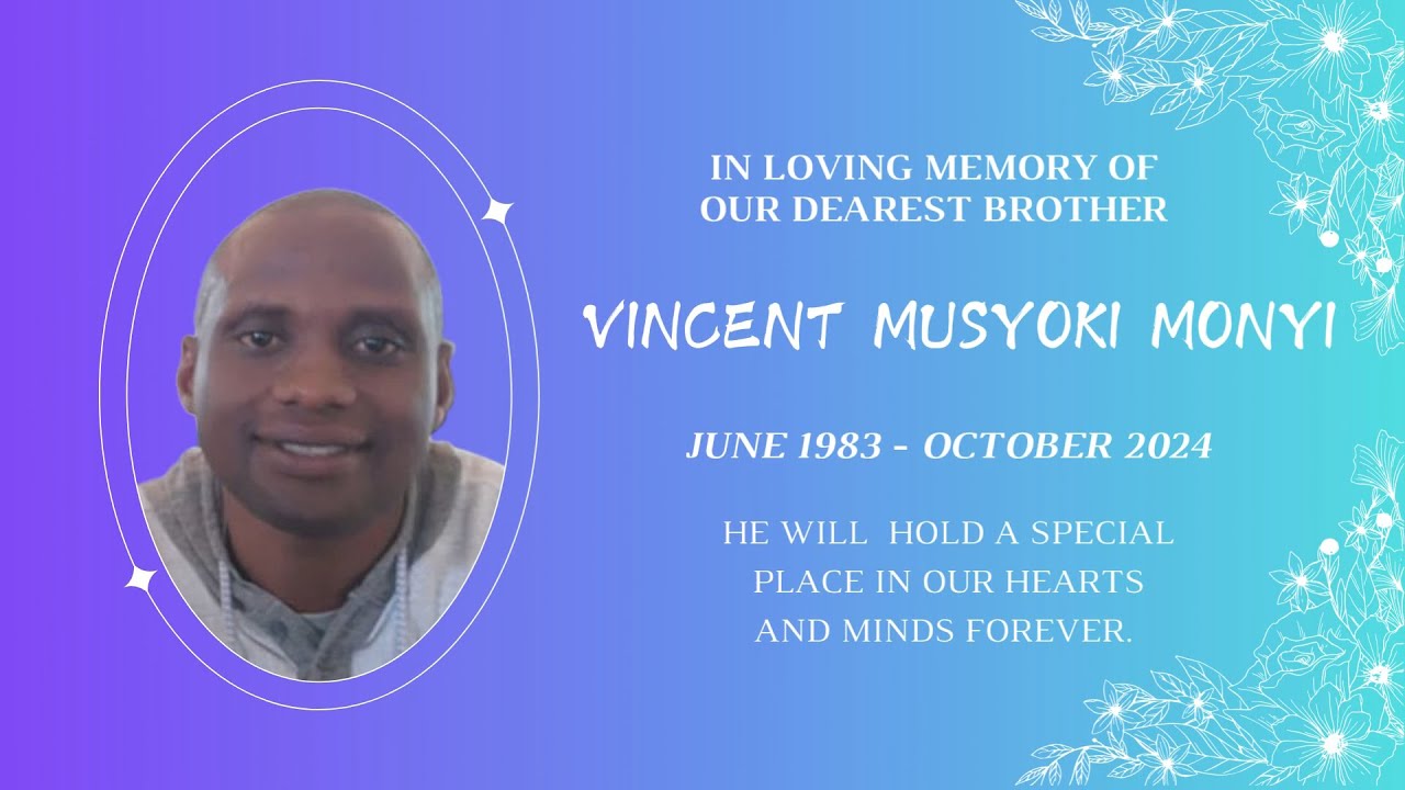 Remembering VINCENT MUSYOKI MONYI a Life Well Lived - YouTube