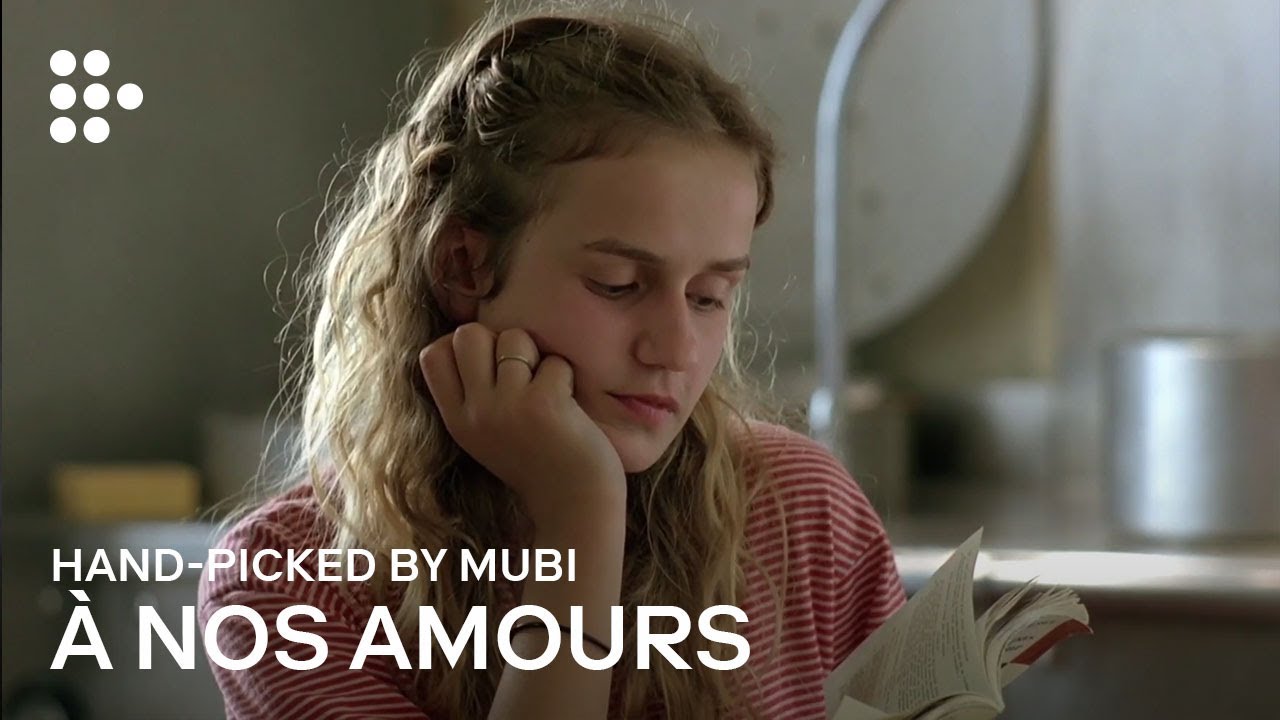 À NOS AMOURS | Hand-picked by MUBI - YouTube