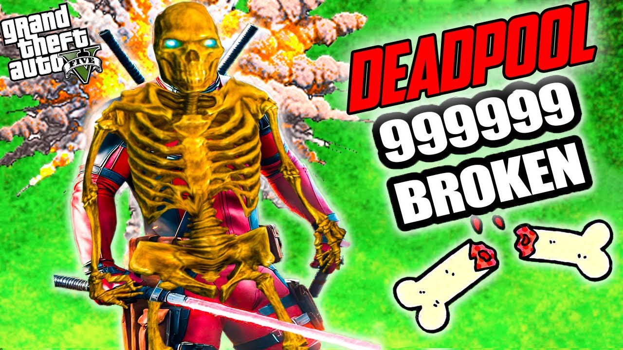 GTA 5: Breaking EVERY BONE As DEADPOOL In GTA V ! ( GTA 5 mods ) - YouTube