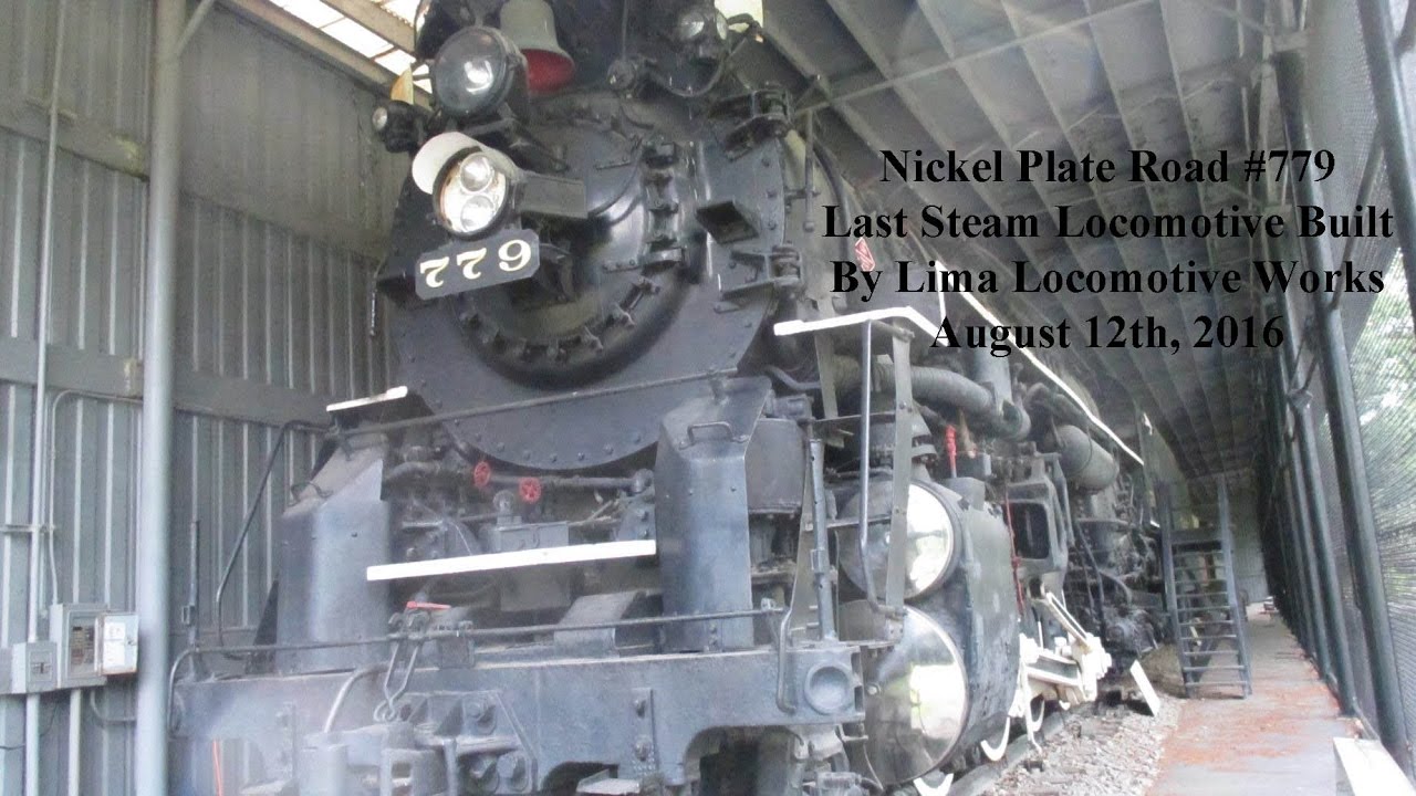 Nickel Plate Road 779: Last Steam Locomotive Built by Lima Locomotive ...