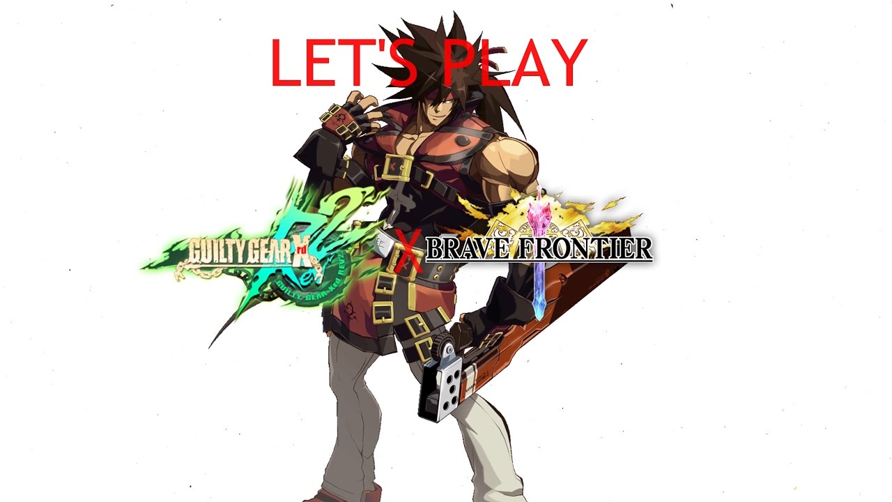 Let's Play「ブレイブフロンティア」でのプレイ動画「Guilty Gear R2 X Brave Frontier!」Sol ...