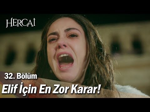 Elif için en zor karar! - Hercai 32. Bölüm