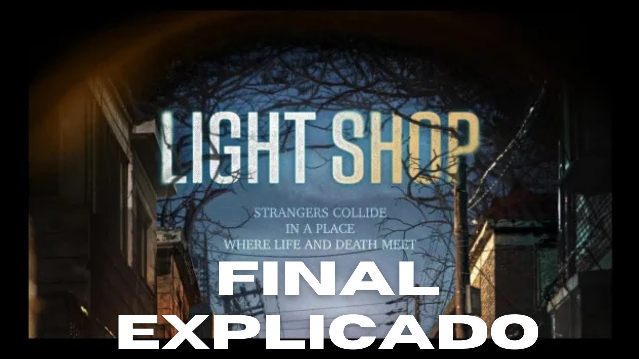 Final explicado Light Shop: entre la vida y la muerte/ resumen ...