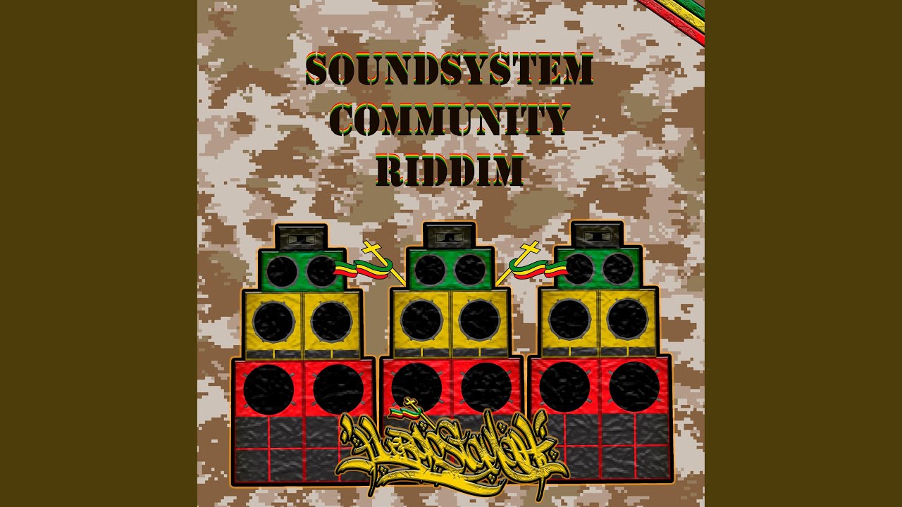 SoundSystem Community Riddim - YouTube