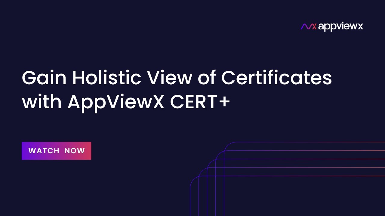 Gain Holistic View of Certificates with AppViewX CERT+ - YouTube