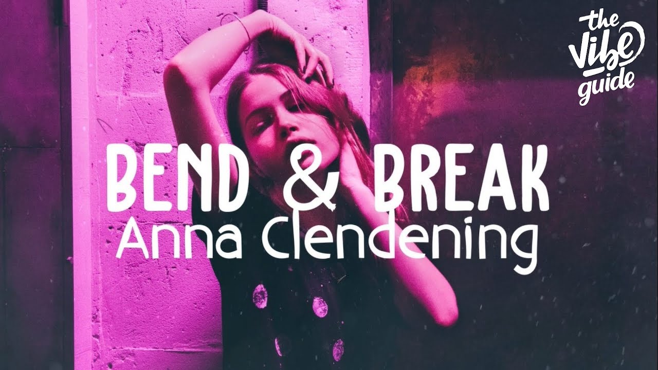 Anna Clendening - Bend & Break (Lyric Video) - YouTube