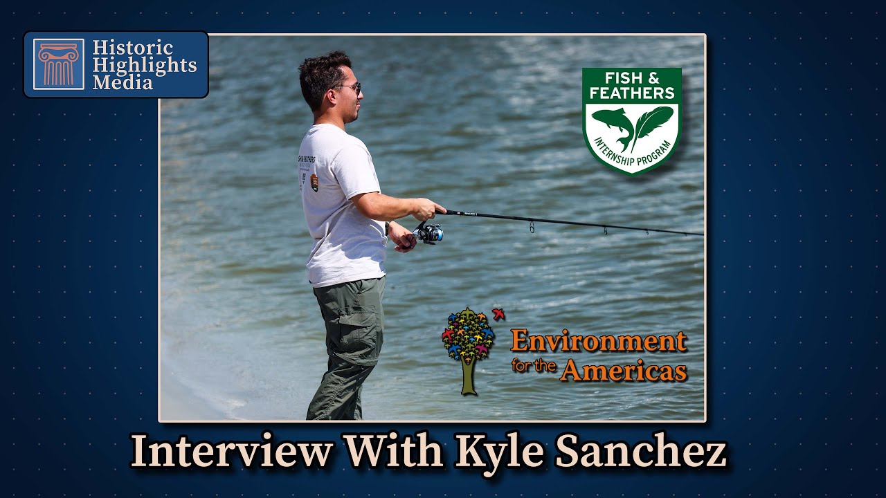 Kyle Sanchez- Fish and Feathers Interview (Environment for the Americas ...