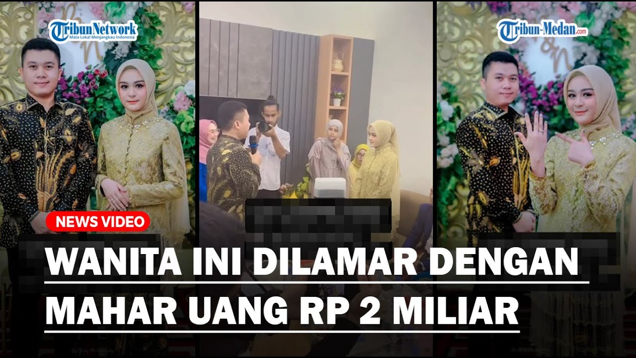 VIRAL, Wanita Ini Dilamar dengan Mahar Uang Rp 2 Miliar, Ternyata Dijodohkan, Akan Menikah di ...