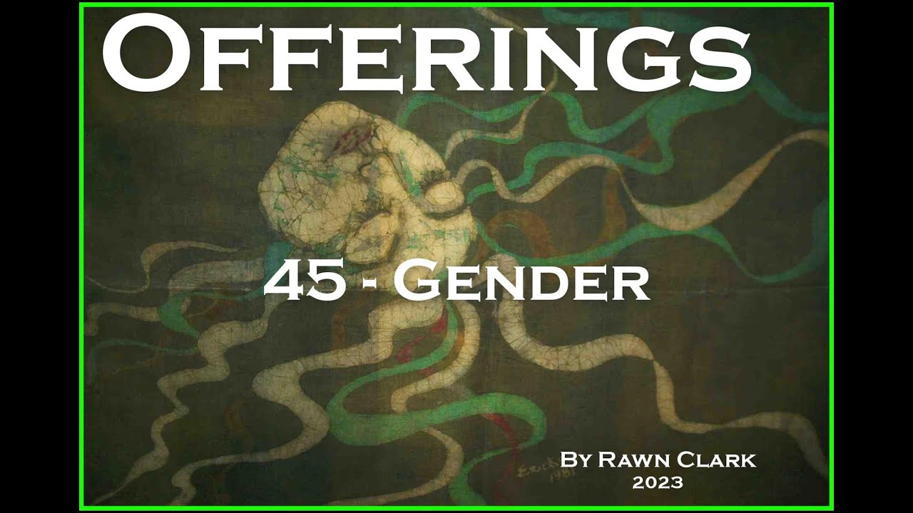Offerings: 45 -- Gender - YouTube