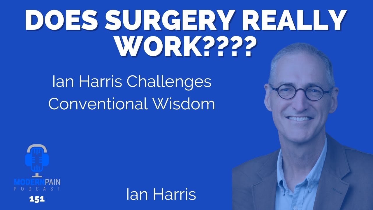 Does Surgery Really Work? Ian Harris Challenges Conventional Wisdom ...
