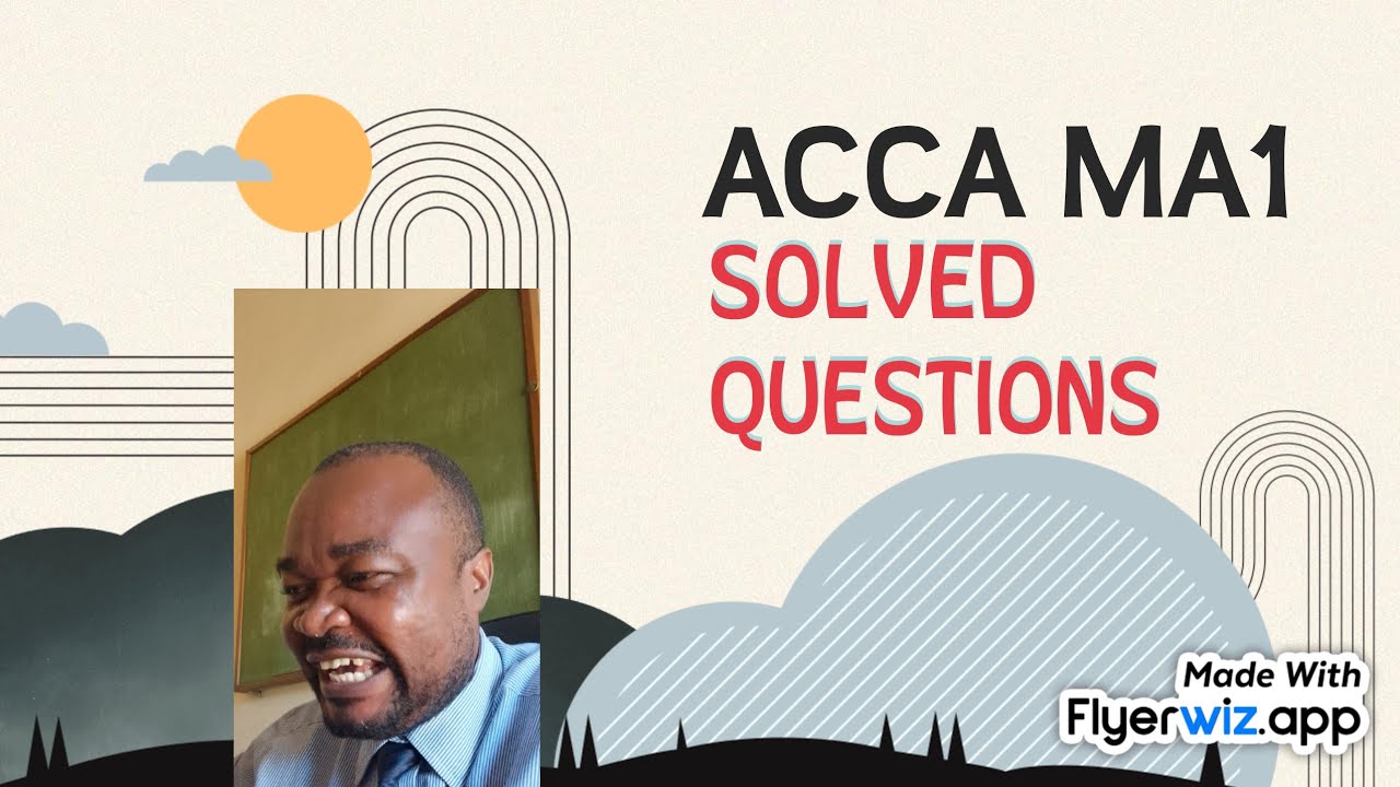 ACCA MA1 WEEK 1 SOLVED QUESTIONS - YouTube