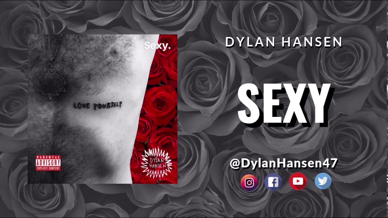 Dylan Hansen - Sexy - YouTube