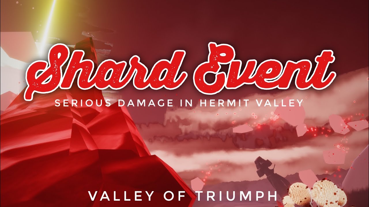 Shard Event in Hermit Valley | Valley of Triumph | sky children of the ...