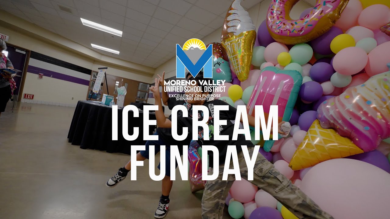 Ice Cream Fun Day 2022-2023 Moreno Valley Unified School District - YouTube