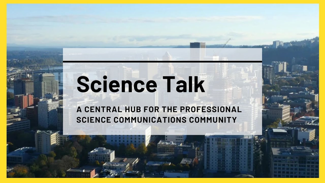 Science Talk in 30 seconds: A central hub for the professional science ...