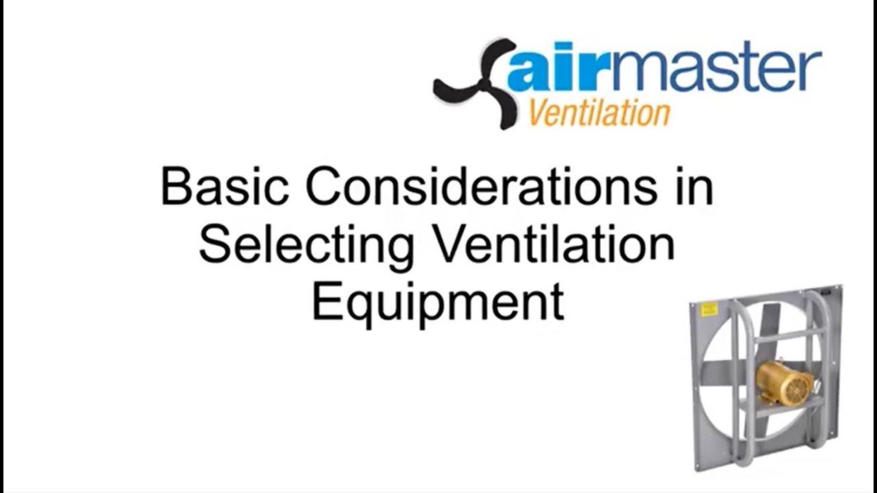 Ventilation Basics: Considerations in Selecting Ventilation Equipment ...