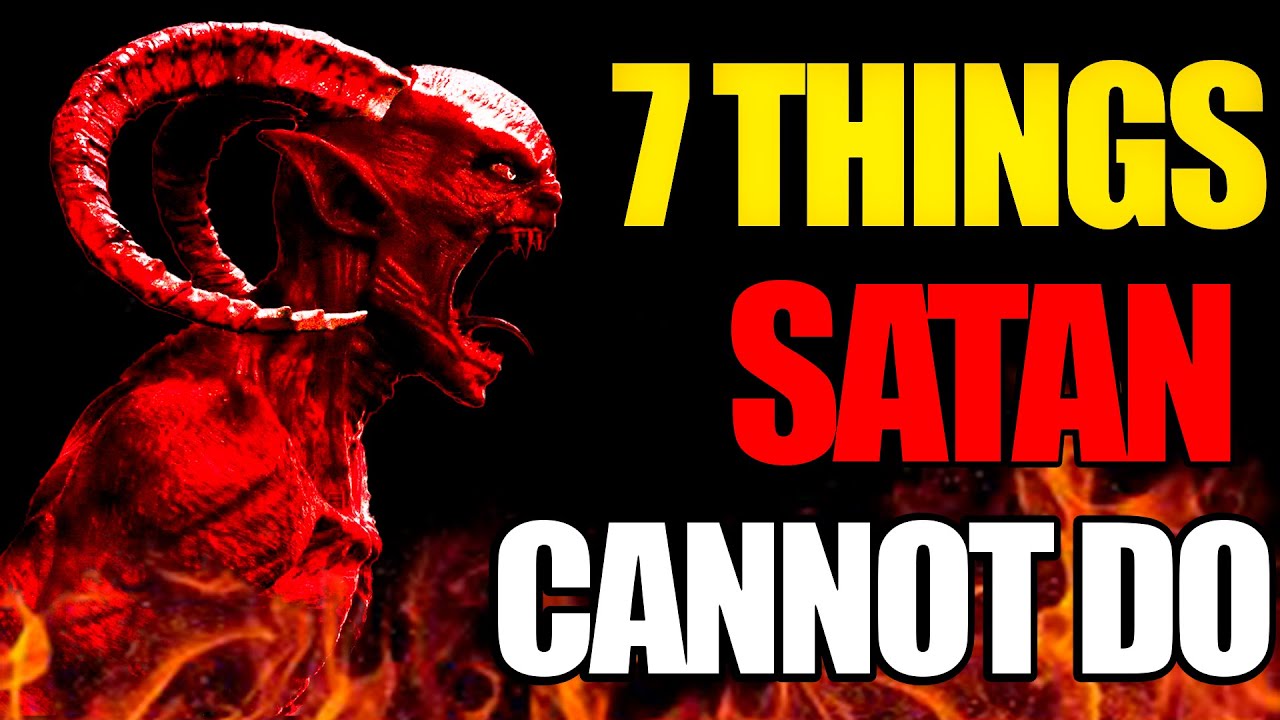 7 Things Satan CANNOT Do That Will Surprise You! - YouTube