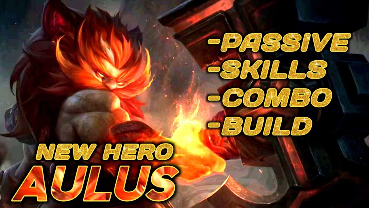 New Hero Aulus Tutorial | Passive, Skills and Combo Best Build | Mobile ...