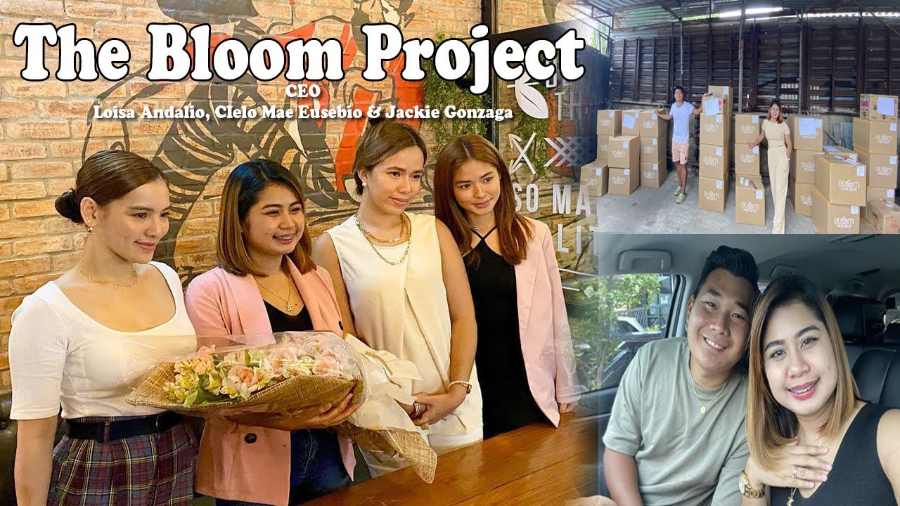 The Bloom Project Inc. by Loisa Andalio, Cielo MAe Eusebio & Jackie ...