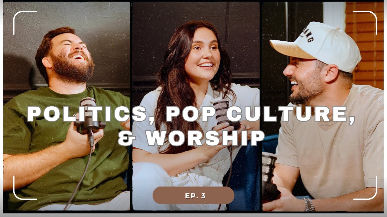 Politics, Pop Culture, & Worship | Revive & Reform | Ep. 3 - YouTube