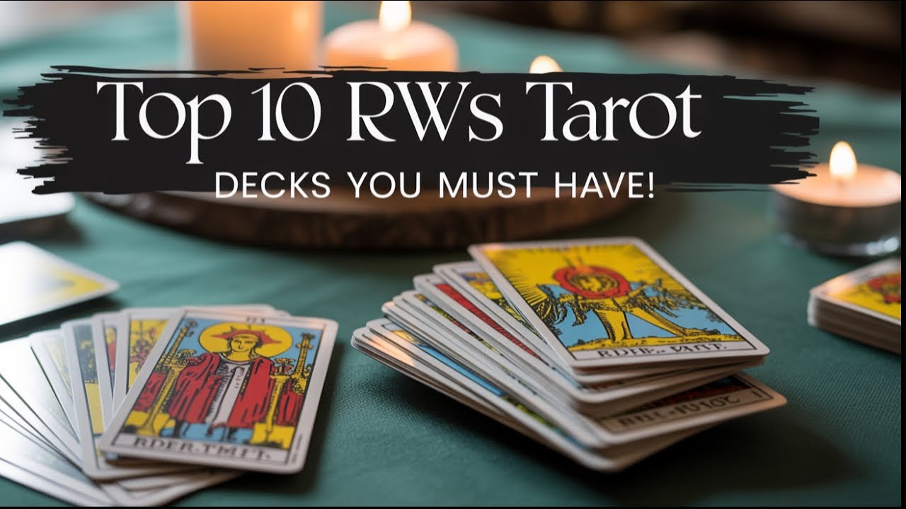 TOP TEN RWS Tarot Decks you MUST-HAVE! - YouTube